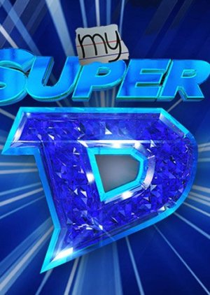 My Super D (2016) - MyDramaList