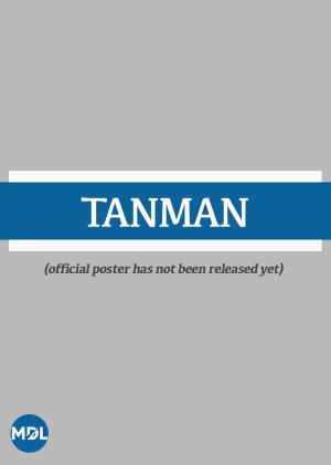 Tanman - Episodes - MyDramaList