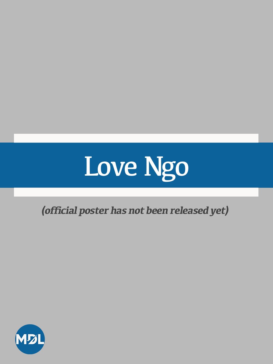 Love Ngo (2026) Reviews - MyDramaList