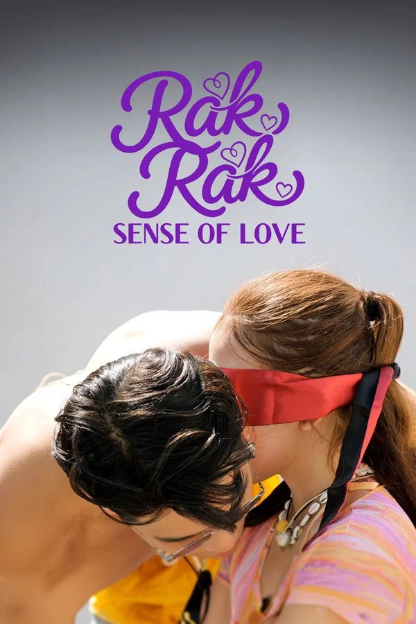 Rak Rak: Sense of Love (2026) - MyDramaList