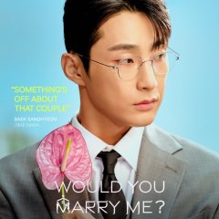 Would You Marry Me? - MyDramaList