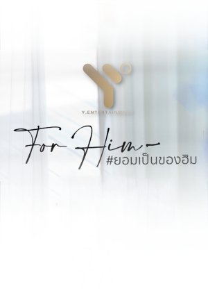 For Him - MyDramaList