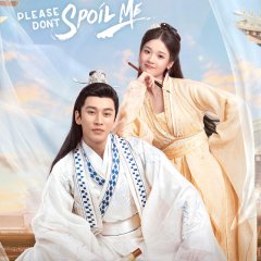 Please Don't Spoil Me Season 2 - MyDramaList